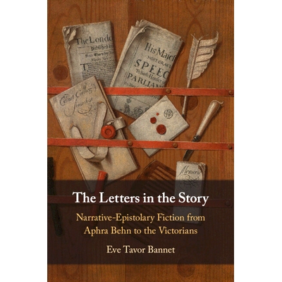 预订 The Letters in the Story: Narrative-Epistolary Fiction from Aphra Behn to the Victorians 故事中的书信：从阿芙拉·贝