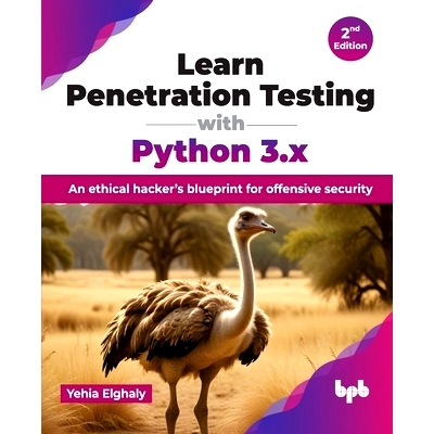 预订 Learn Penetration Testing with Python 3.x: An ethical hacker's blueprint for offensive security - 2nd Edition