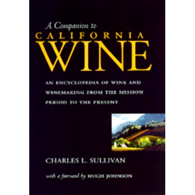 预订 Companion to California Wine: An Encyclopedia of Wine and Winemaking from the Mission Period to the Present: 978052