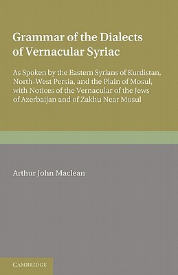【预订】Grammar of the Dialects of the Vernacular Syriac