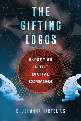 【预订】The Gifting Logos: Expertise in the Digital Commons