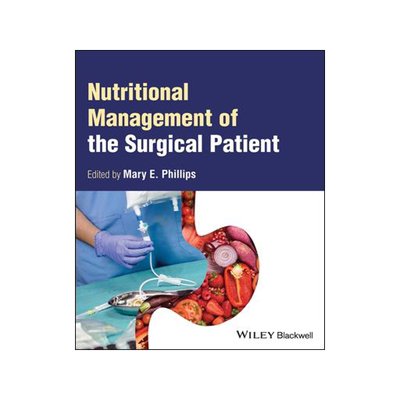 [预订]Nutritional Management of the Surgical Patient 9781119809098