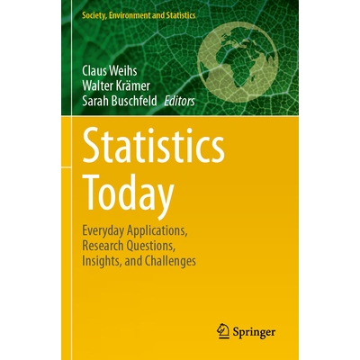 预订 Statistics Today: Everyday Applications, Research Questions, Insights, and Challenges 9783662689097