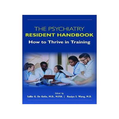 [预订]The Psychiatry Resident Handbook: How to Thrive in Training 9781615374113