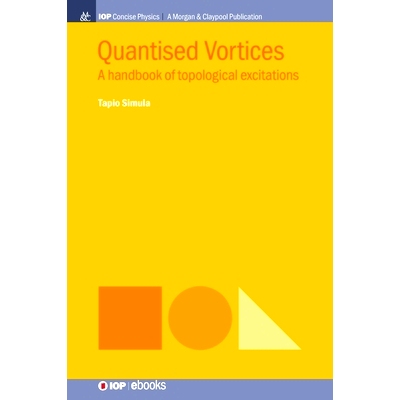 预订 Quantised Vortices: A Handbook of Topological Excitations