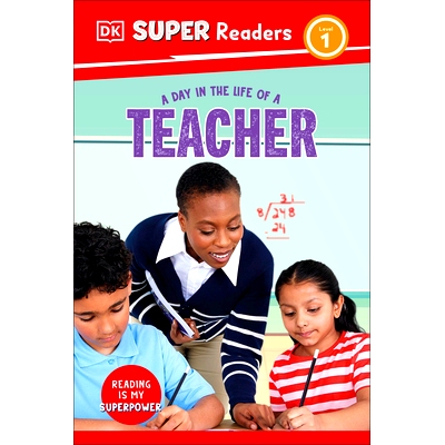 预订 DK Super Readers Level 1 a Day in the Life of a Teacher: 9780593962350