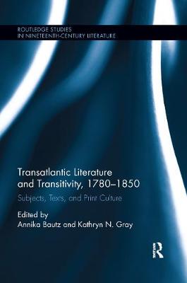 【预订】Transatlantic Literature and Transitivity, 1780-1850