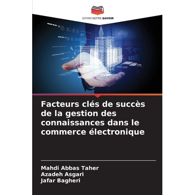 预订 Facteurs clés de succès de la gestion des connaissances dans le commerce électronique 9786209577093