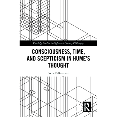 预订 Consciousness, Time, and Scepticism in Hume’s Thought 休谟思想的意识、时间与怀疑主义: 9781032677835