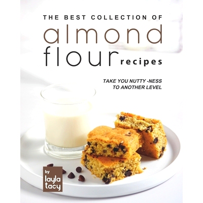预订 Almond Flour Recipes: Take You Nutty-Ness to Another Level: 9798753500496