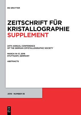 【预订】24th Annual Conference of the German Crystallographic Society, March 9783110444902
