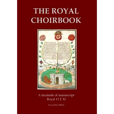 预订 The Royal Choirbook: A facsimile of manuscript Royal 11 E XI: 9781500286262