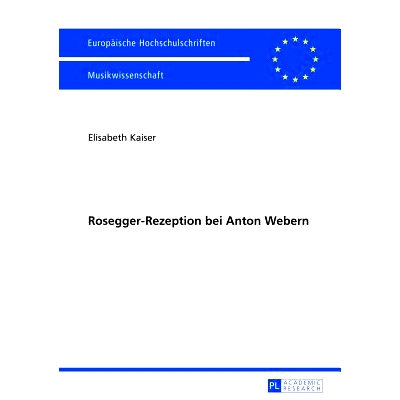 预订 Rosegger-Rezeption bei Anton Webern: 9783631626191