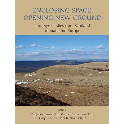预订 Enclosing Space, Opening New Ground: Iron Age Studies from Scotland to Mainland Europe 封闭空间，开辟新天地：从苏格