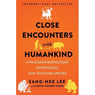 预订 Close Encounters with Humankind: A Paleoanthropologist Investigates Our Evolving Species 与人类的近距离接触：古人类