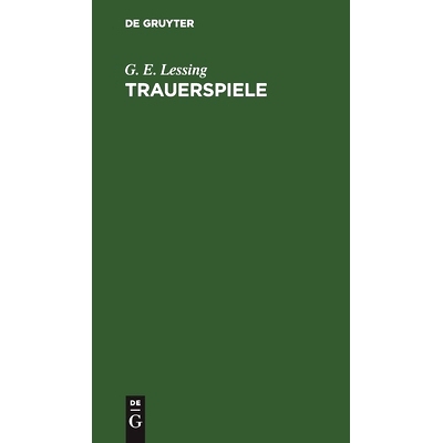 预订 Trauerspiele: Miß Sara Sampson. Philotas. Emilia Galotti: 9783112462379