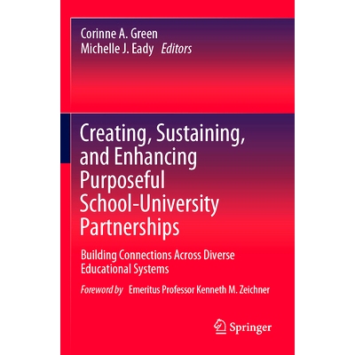 预订 Creating, Sustaining, and Enhancing Purposeful School-University Partnerships: Building Connections Across Diverse
