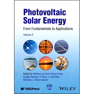 预订 Photovoltaic Solar Energy: From Fundamentals to Applications, Volume 2 光伏太阳能：从基础到应用 第2卷: 978111957881