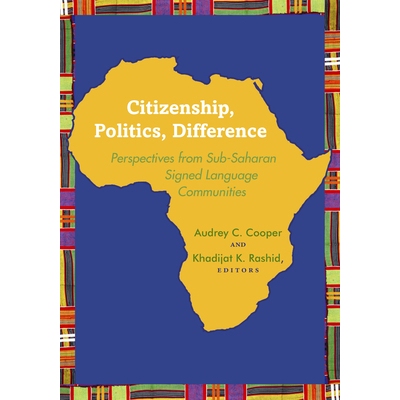 预订 Citizenship, Politics, Difference: Perspectives from Sub-Saharan Signed Language: 9781563686344