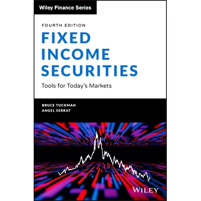 Fixed Income Securities: Tools for Today’S Markets, 4th Edition 固定收益证券：当今市场的工具 第4版: 9781119835554