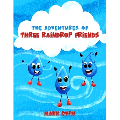 预订 The Adventures of Three Raindrop Friends: 9781398481114