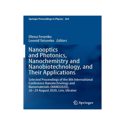 [预订]Nanooptics and Photonics, Nanochemistry and Nanobiotechnology, and  Their Applications 9783030747992