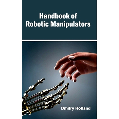预订 Handbook of Robotic Manipulators 机械手手册: 9781632382788