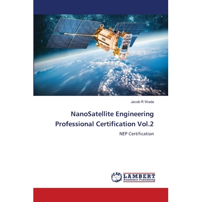 预订 NanoSatellite Engineering Professional Certification Vol.2 纳米*工程专业认证*卷: 9786206148418