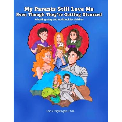 预订 My Parents Still Love Me Even Though They’re Getting Divorced: A healing story and workbook for children: 97818897
