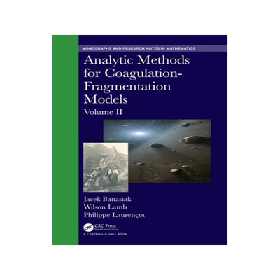 【预订】Analytic Methods for Coagulation-Fragmentation Models, Volume II