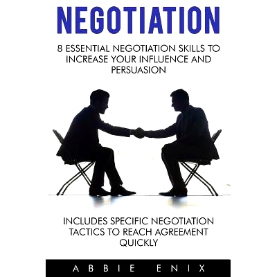 预订 Negotiation: 8 Essential Negotiation Skills to Increase Your Influence and Persuasion (Includes Specific Negotiatio