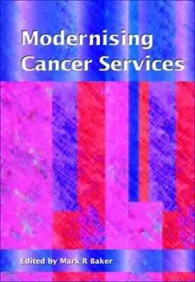 【预订】Modernising Cancer Services