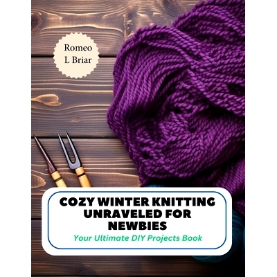 预订 Knitting Unleashed for Newbies: Step by Step Guide and Captivating Projects Book for Creative Individuals: 97988704