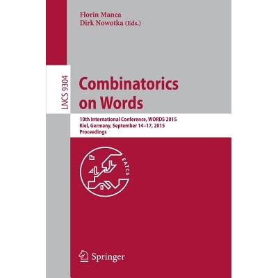 预订 Combinatorics on Words 10th International Conference, WORDS 2015, Kiel, Germany, September 14-17, 2015, Proceedings