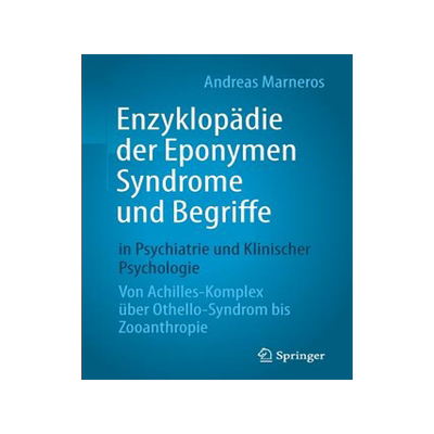 预订 Enzyklopädie der Eponymen Syndrome und Begriffe in Psychiatrie und Klinischer Psychologie