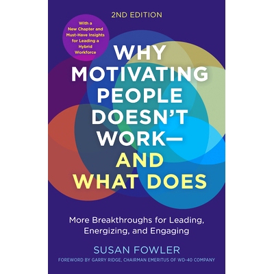 预订 Why Motivating People Doesn’t Work...and What Does, Second Edition: More Breakthroughs for Leading, Energizing, an