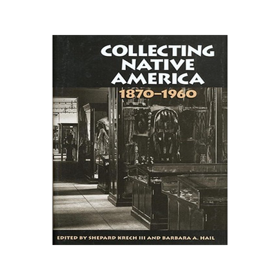 预订 Collecting Native America, 1870-1960