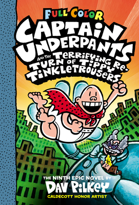 【预订】Captain Underpants and the Terrifying Return of Tippy Tinkletrousers: Color Edition (Captain Underpants #9...