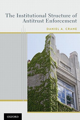 【预订】The Institutional Structure of Antitrust Enforcement