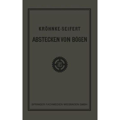 预订 G.H.A. Kröhnkes Taschenbuch zum Abstecken von Bögen auf Eisenbahn- und Weglinien: 9783663152392