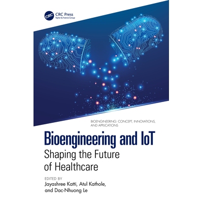 预订 Bioengineering and IoT Shaping the Future of Healthcare 生物工程与物联网：塑造*保健的未来 9781032903156