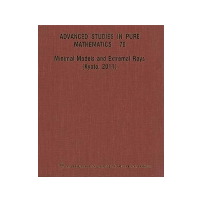 【预订】MINIMAL MODELS AND EXTREMAL RAYS (KYOTO,2011)
