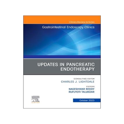 [预订]Updates in Pancreatic Endotherapy, an Issue of Gastrointestinal Endoscopy Clinics 9780443183621