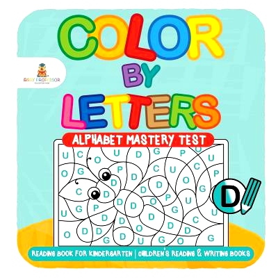 预订 Color by Letters - Alphabet Mastery Test - Reading Book for Kindergarten - Children’s Reading & Writing Books: 978
