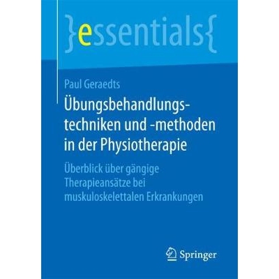 预订 Übungsbehandlungstechniken und -methoden in der Physiotherapie Überblick über gängige Therapieansätze bei musk