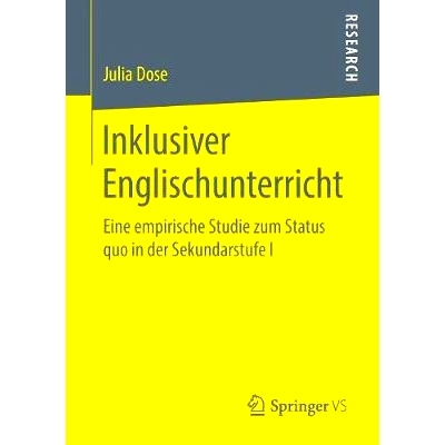 预订 Inklusiver Englischunterricht: Eine empirische Studie zum Status quo in der Sekundarstufe I: 9783658250249