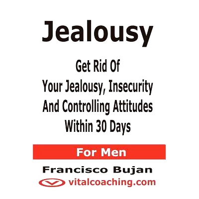 预订 Jealousy - Get Rid Of Your Jealousy, Insecurity And Controlling Attitudes Within 30 Days - For Men: 9781466453807