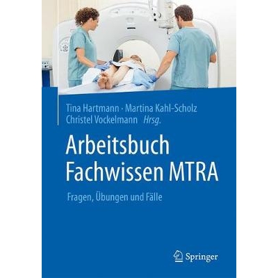 预订 Arbeitsbuch Fachwissen MTRA Fragen, Übungen und Fälle 9783662465417