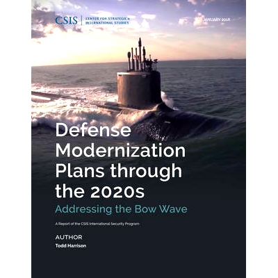 预订 Defense Modernization Plans through the 2020s: Addressing the Bow Wave 2020年国防现代化计划：应对冲击波: 9781442259
