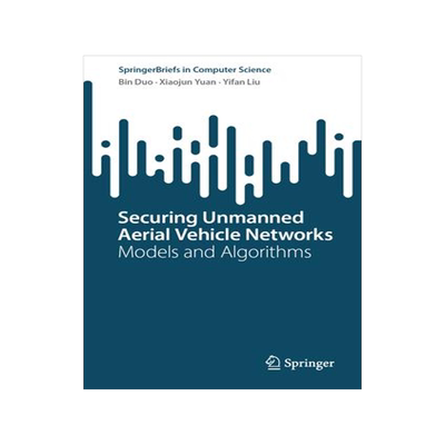 [预订]Securing Unmanned Aerial Vehicle Networks 9783031456046
